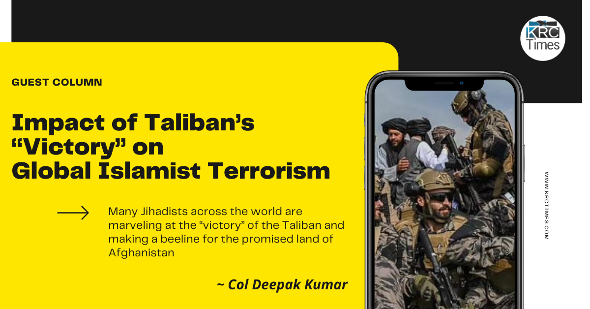 Impact of Taliban’s “Victory” on Global Islamist Terrorism – KRC TIMES